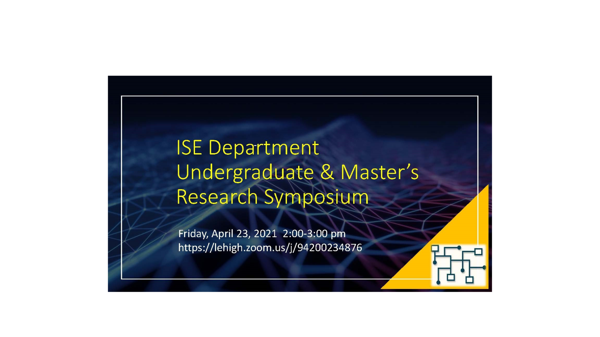 ISE Department announces the 2021 Virtual Undergraduate and Master's ...